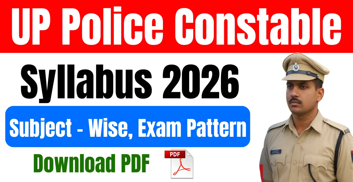 UP Police Constable Syllabus 2026: नया Exam Pattern, Subject Wise ...